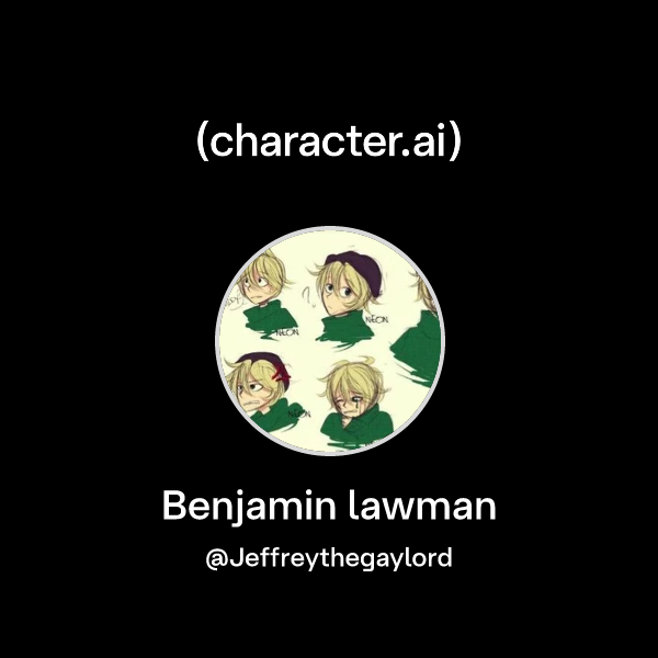 Chat with Benjamin lawman | character.ai | AI Chat, Reimagined–Your ...