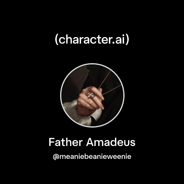 Chat with Father Amadeus | character.ai | AI Chat, Reimagined–Your ...