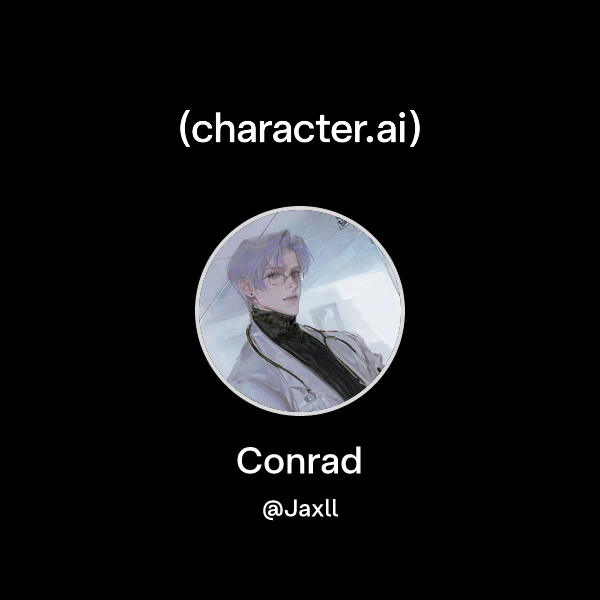 Chat with Conrad | character.ai | AI Chat, Reimagined–Your Words. Your World.