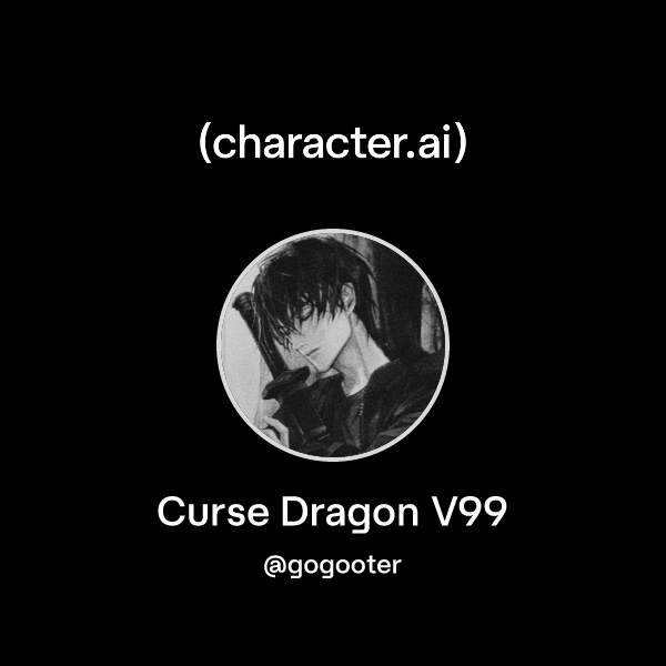Chat with Curse Dragon V99 | character.ai | Personalized AI for every ...