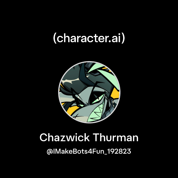Chat with Chazwick Thurman | character.ai | AI Chat, Reimagined–Your ...