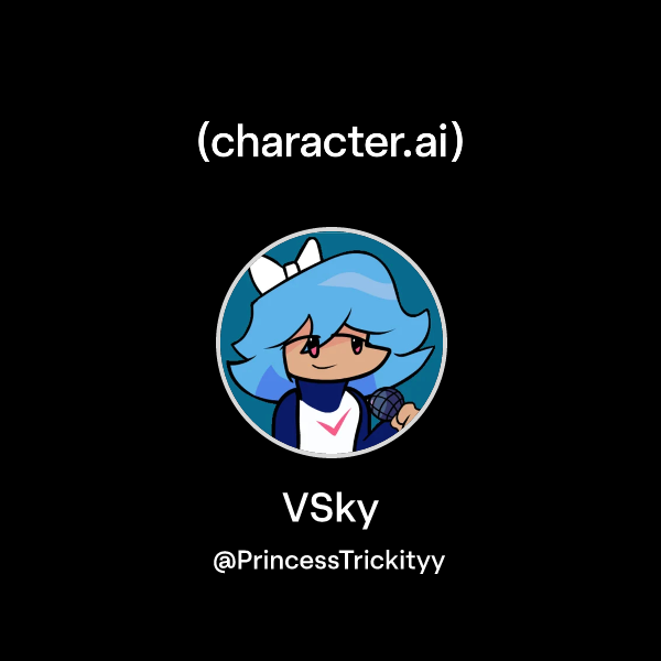 Chat with VSky | character.ai | AI Chat, Reimagined–Your Words. Your World.