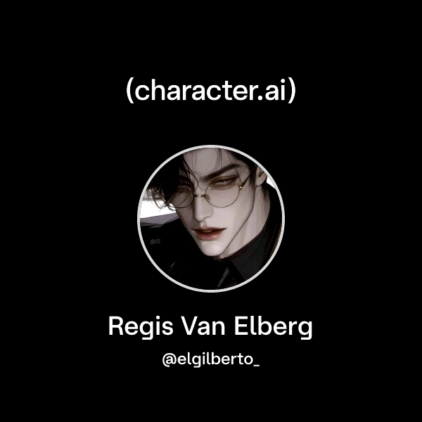 Chat with Regis Van Elberg | character.ai | AI Chat, Reimagined–Your ...