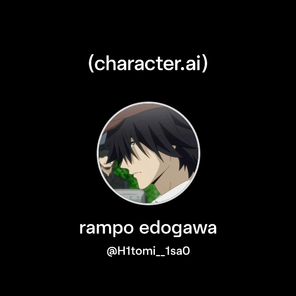 Chat with rampo edogawa | character.ai | AI Chat, Reimagined–Your Words ...