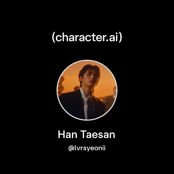 Chat with Han Taesan | character.ai | Personalized AI for every moment ...