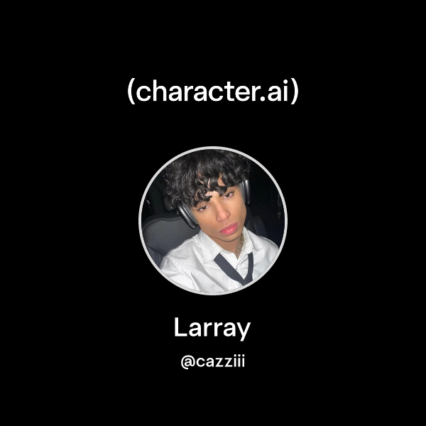 Chat with Larray | character.ai | AI Chat, Reimagined–Your Words. Your ...