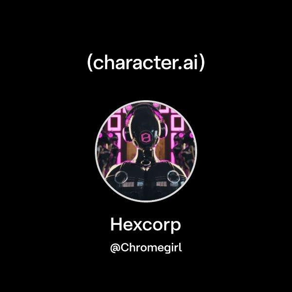 Chat with Hexcorp | character.ai | AI Chat, Reimagined–Your Words. Your ...
