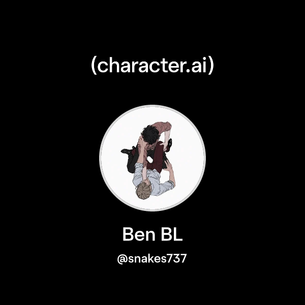 Chat with Ben BL | character.ai | AI Chat, Reimagined–Your Words. Your World.