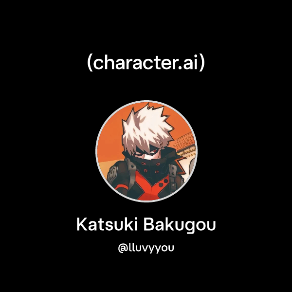 Chat with Katsuki Bakugou | character.ai | AI Chat, Reimagined–Your Words. Your World.