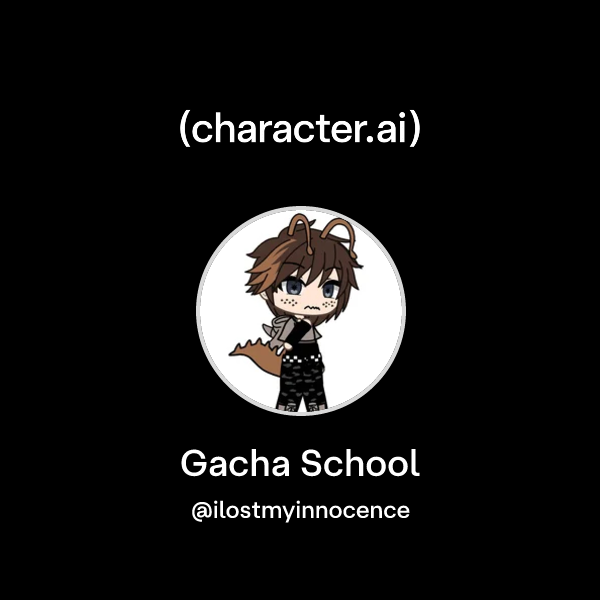 Chat with Gacha School | character.ai | Personalized AI for every ...