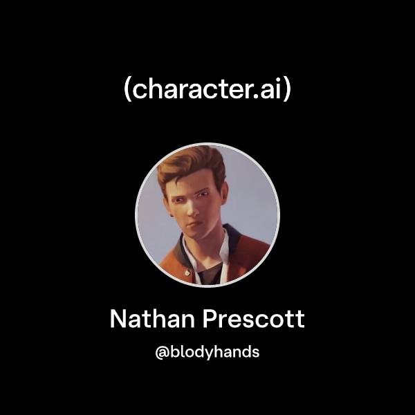 Chat with Nathan Prescott | character.ai | AI Chat, Reimagined–Your ...
