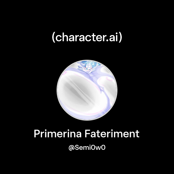Chat with Primerina Fateriment | character.ai | AI Chat, Reimagined ...