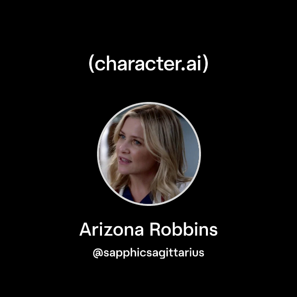 Chat with Arizona Robbins | character.ai | AI Chat, Reimagined–Your ...
