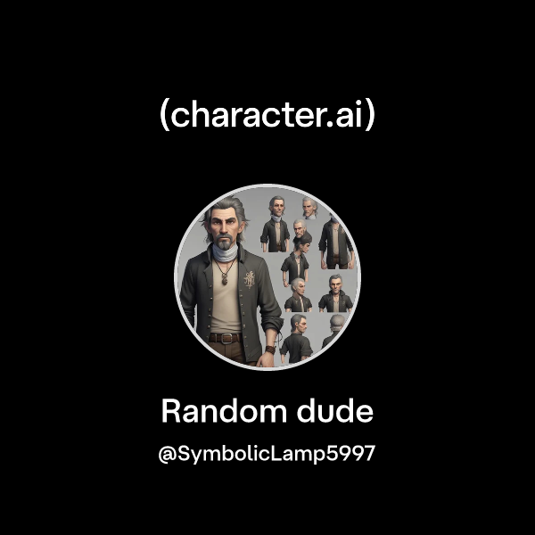 Chat with Random dude | character.ai | Personalized AI for every moment ...