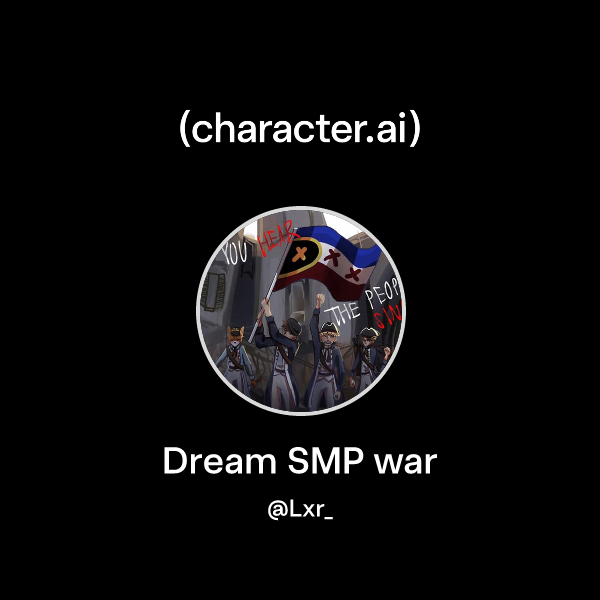 Chat with Dream SMP war | character.ai | AI Chat, Reimagined–Your Words ...