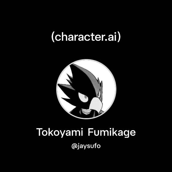 Chat with Tokoyami Fumikage | character.ai | AI Chat, Reimagined–Your ...