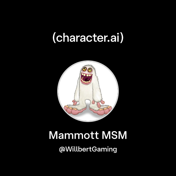 Chat with Mammott MSM | character.ai | AI Chat, Reimagined–Your Words ...