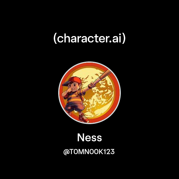 Chat with Ness | character.ai | AI Chat, Reimagined–Your Words. Your World.
