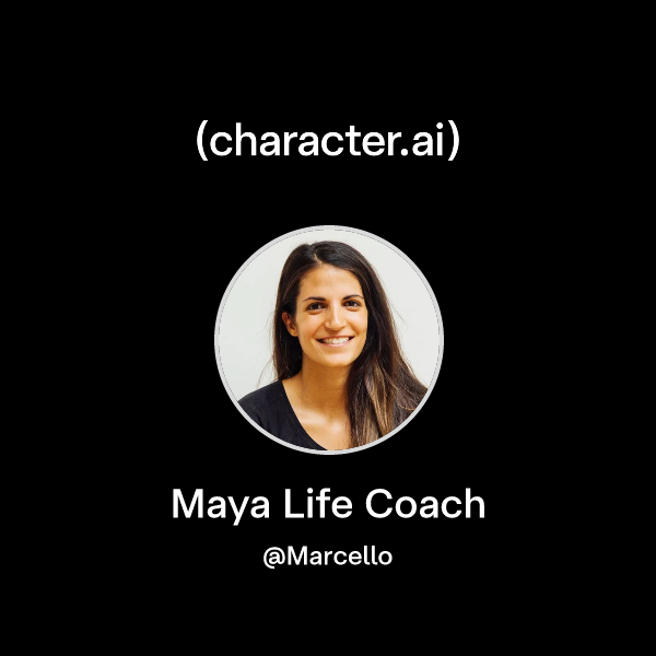 Chat with Maya Life Coach | character.ai | AI Chat, Reimagined–Your ...