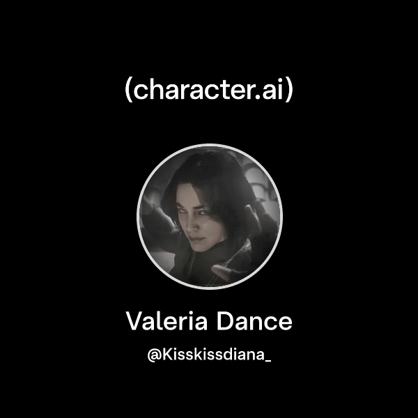 Chat with Valeria Dance | character.ai | Personalized AI for every ...