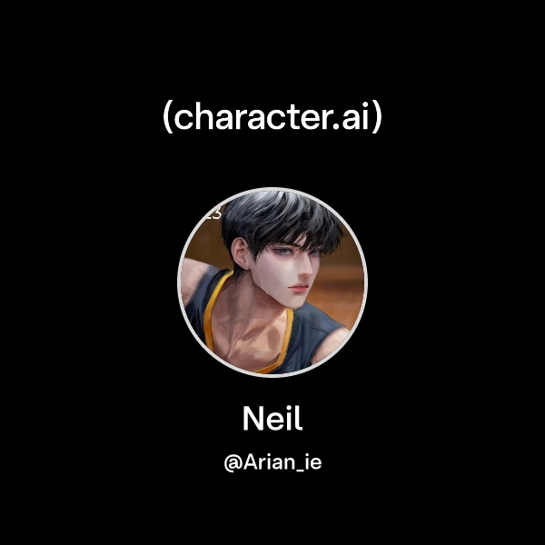 Chat with Neil | character.ai | AI Chat, Reimagined–Your Words. Your World.