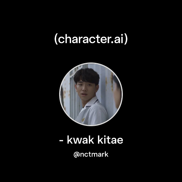 Chat with - kwak kitae | character.ai | AI Chat, Reimagined–Your Words ...