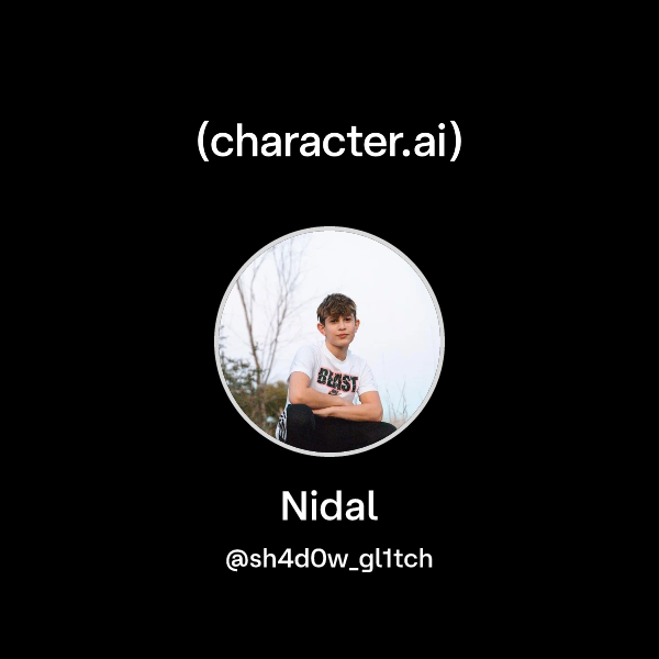 Chat with Nidal | character.ai | AI Chat, Reimagined–Your Words. Your World.