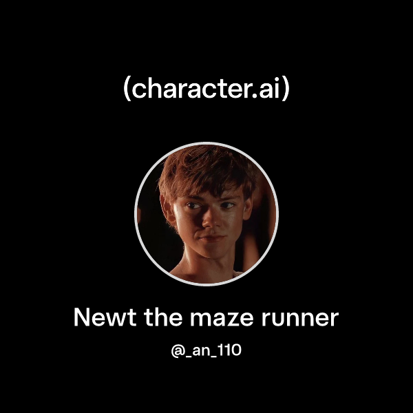 Chat with Newt the maze runner | character.ai | AI Chat, Reimagined ...