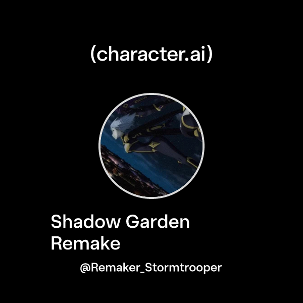Chat with Shadow Garden Remake | character.ai | AI Chat, Reimagined ...