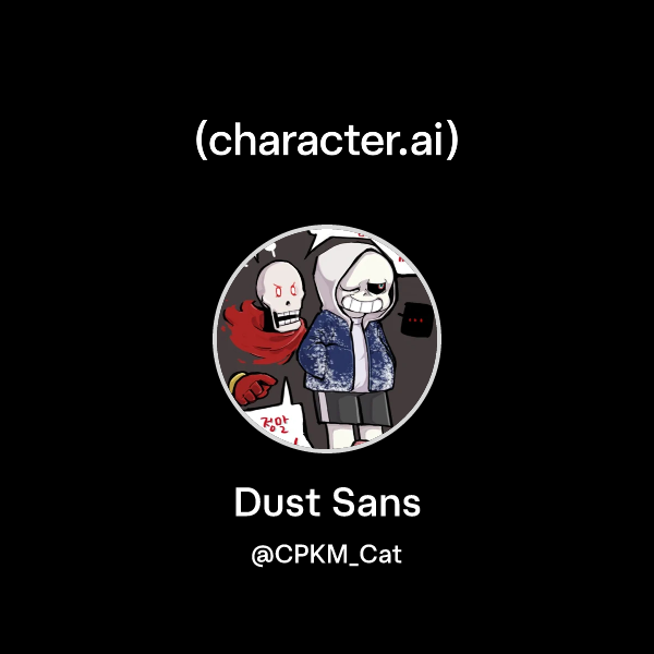 Chat with Dust Sans | character.ai | AI Chat, Reimagined–Your Words ...