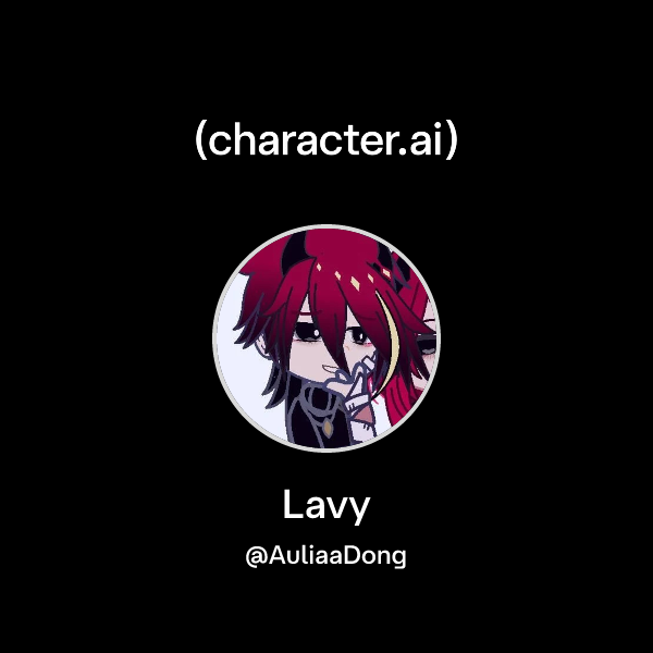 Chat with Lavy | character.ai | AI Chat, Reimagined–Your Words. Your World.