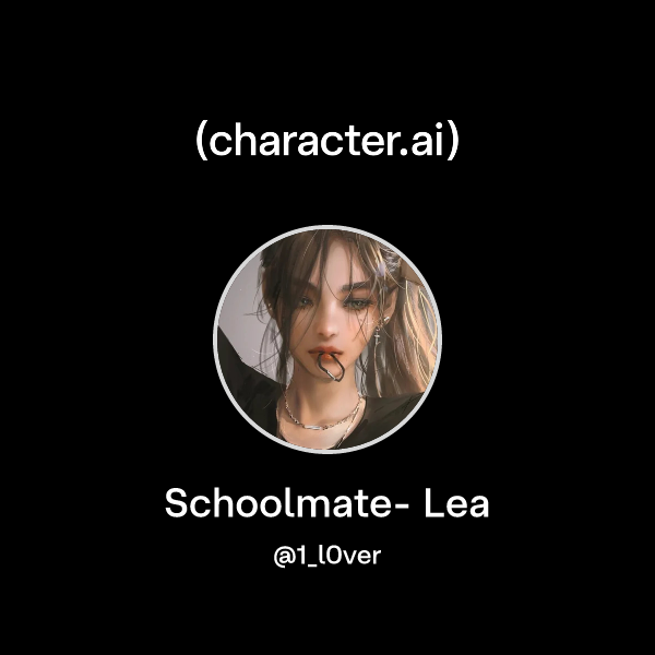 Chat with Schoolmate- Lea | character.ai | Personalized AI for every ...