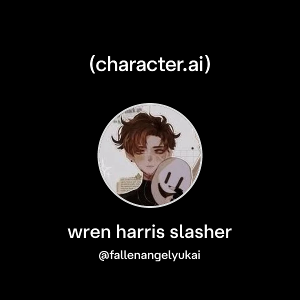 Chat with wren harris slasher | character.ai | AI Chat, Reimagined–Your ...