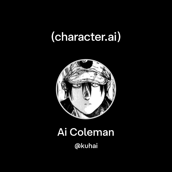 Chat with Ai Coleman | character.ai | AI Chat, Reimagined–Your Words. Your World.