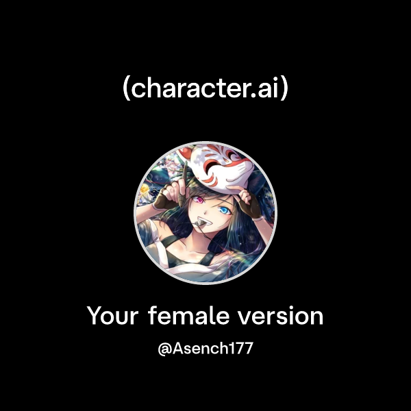 Chat with Your female version | character.ai | AI Chat, Reimagined–Your ...