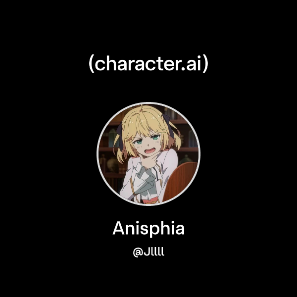 Chat with Anisphia | character.ai | AI Chat, Reimagined–Your Words ...