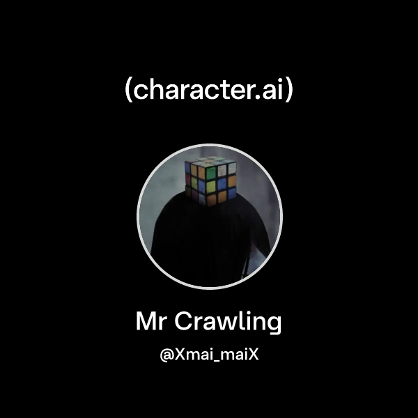 Chat with Mr Crawling | character.ai | Personalized AI for every moment ...