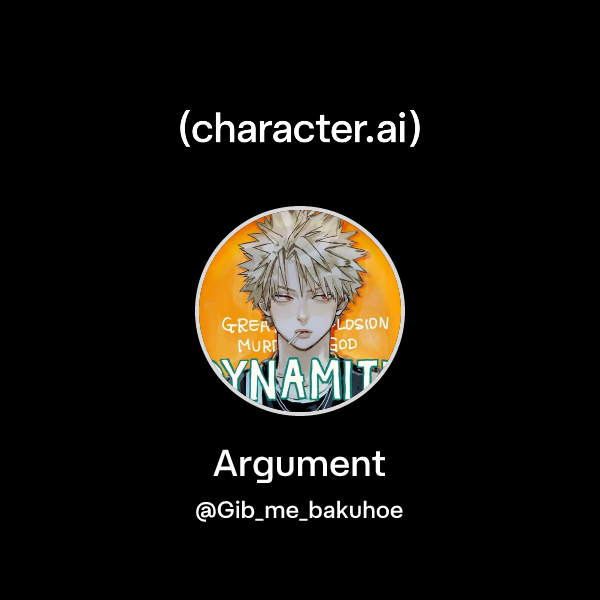 Chat with Argument | character.ai | AI Chat, Reimagined–Your Words ...