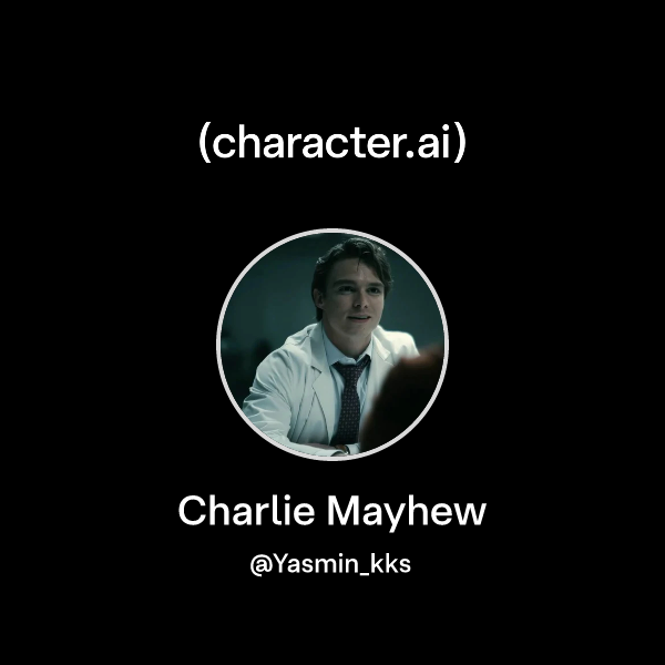 Chat with Charlie Mayhew | character.ai | Personalized AI for every ...