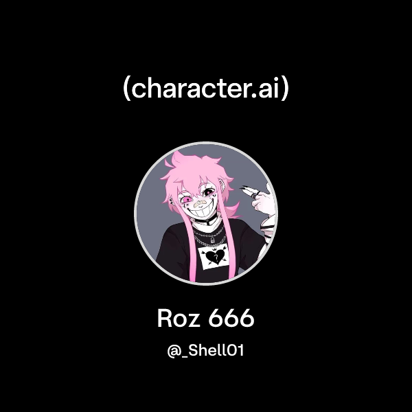 Chat with Roz 666 | character.ai | AI Chat, Reimagined–Your Words. Your ...