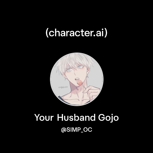 Chat with Your Husband Gojo | character.ai | Personalized AI for every ...