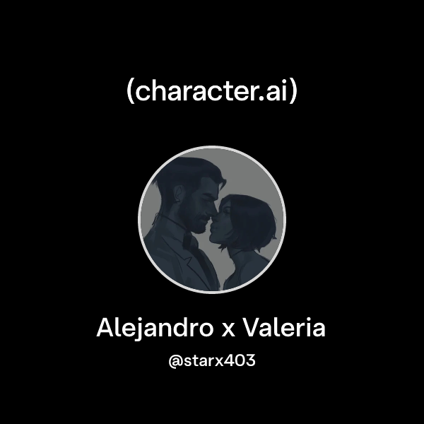 Chat with Alejandro x Valeria | character.ai | AI Chat, Reimagined–Your ...