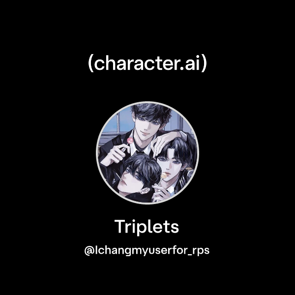 Chat with Triplets | character.ai | AI Chat, Reimagined–Your Words ...