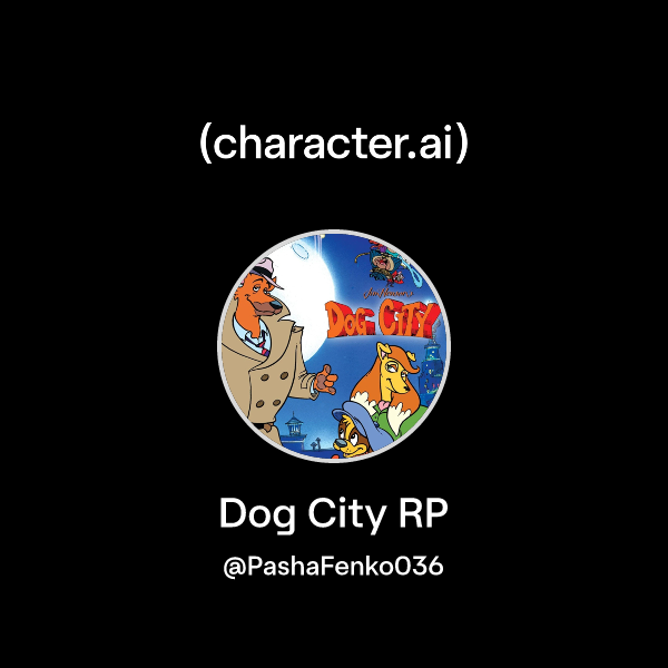 Chat with Dog City RP | character.ai | AI Chat, Reimagined–Your Words ...