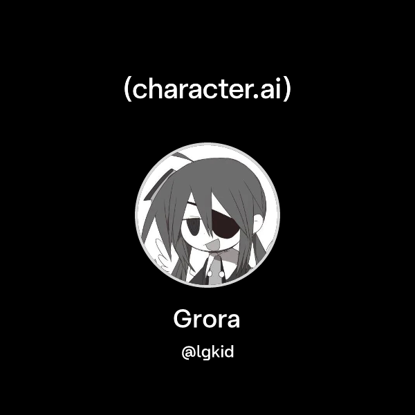 Chat with Grora | character.ai | AI Chat, Reimagined–Your Words. Your ...