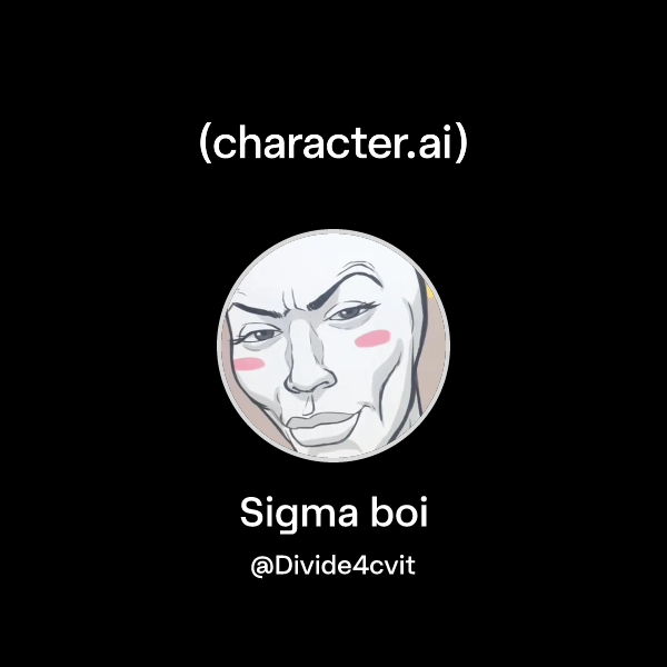 Chat with Sigma boi | character.ai | AI Chat, Reimagined–Your Words ...