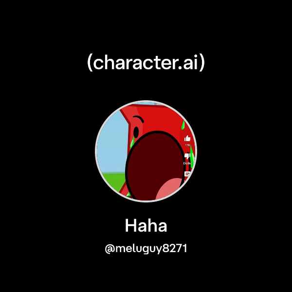 Chat with Haha | character.ai | AI Chat, Reimagined–Your Words. Your World.
