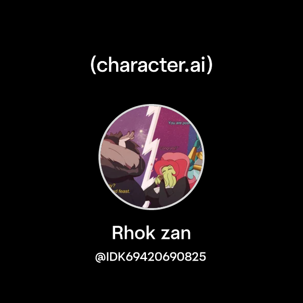 Chat with Rhok zan | character.ai | AI Chat, Reimagined–Your Words. Your World.