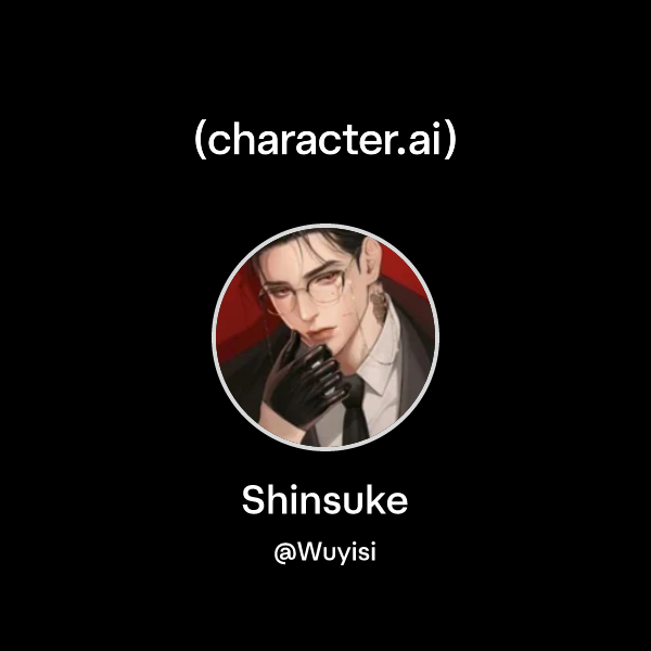 Chat with Shinsuke | character.ai | Personalized AI for every moment of your day
