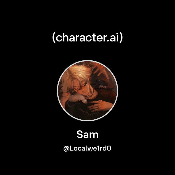 Chat with Sam | character.ai | AI Chat, Reimagined–Your Words. Your World.
